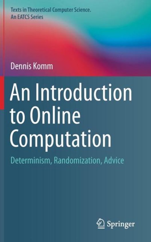 An Introduction to Online Computation | 9783319427478 | Dennis Komm ...