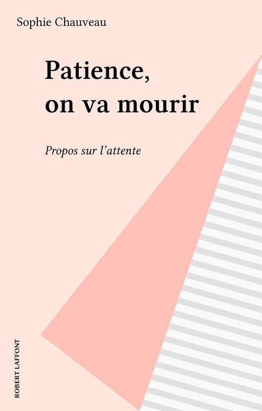 Patience, on va mourir (ebook), Sophie Chauveau | 9782221180938 ...