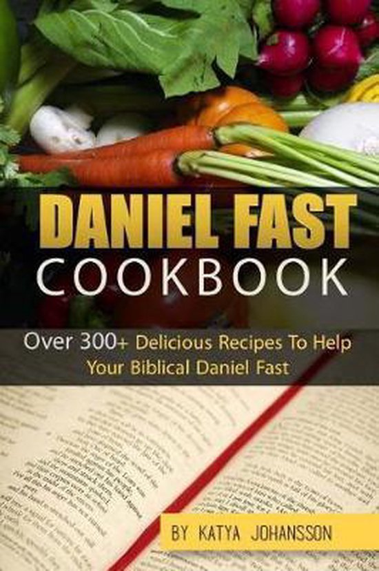 Daniel Fast Cookbook, Katya Johansson | 9781547136971 | Boeken | bol