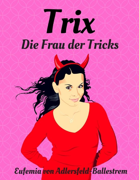 Trix (ebook), Eufemia Von Adlersfeld-Ballestrem | 9783744887274 ...