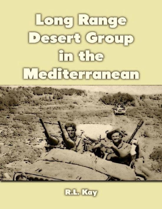 Long Range Desert Group In the Mediterranean (ebook), R L Kay ...