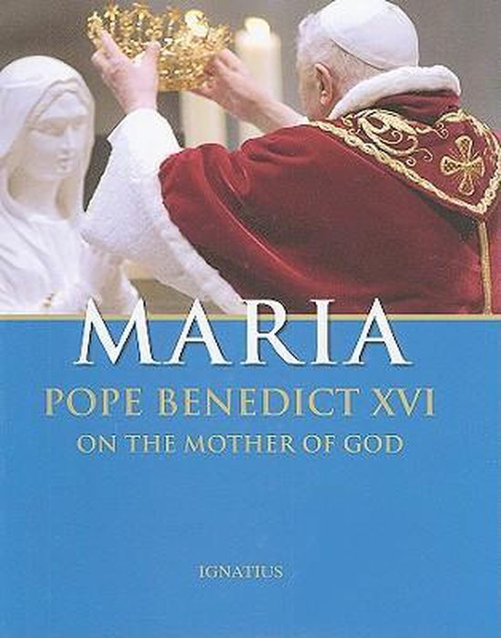 Maria, Pope Emeritus Benedict Xvi | 9781586173074 | Boeken | bol.com
