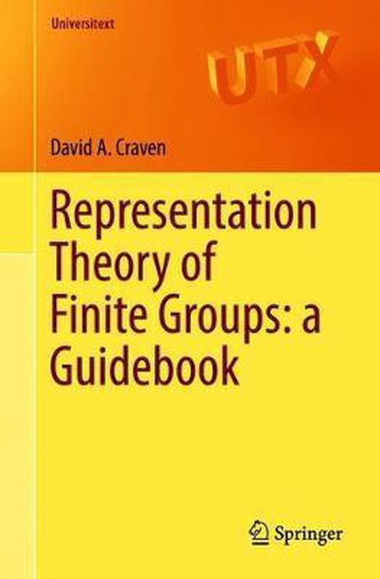 Representation Theory of Finite Groups: A Guidebook | 9783030217914 | David A. Craven... | bol.com