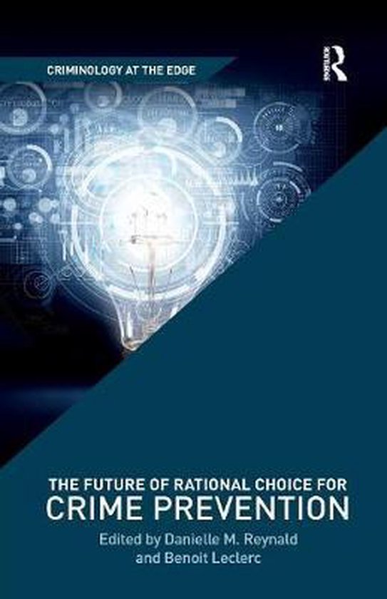 Criminology at the Edge-The Future of Rational Choice for Crime ...