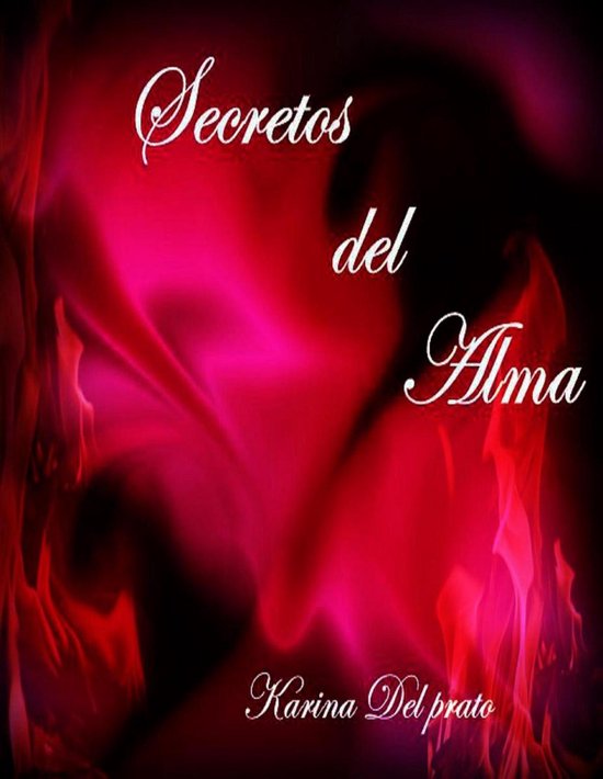 Secretos del alma (ebook), Karina M. Delprato | 9781310524929 | Boeken ...