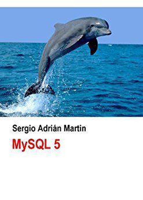 Mysql 5 (ebook), Sergio Martin | 1230001820607 | Boeken | bol.com
