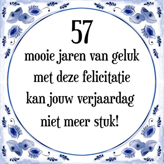 Verjaardag Tegeltje met Spreuk (57 jaar: 57 mooie jaren van geluk, met ...
