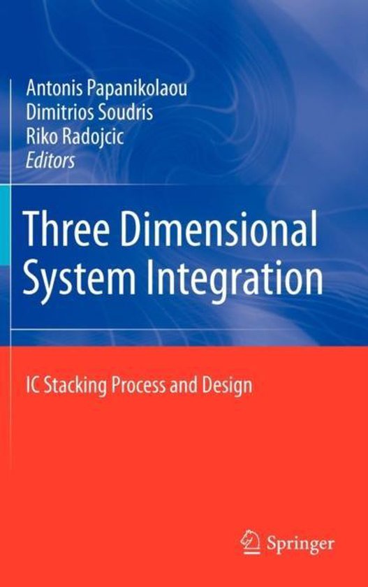 Three Dimensional System Integration | 9781441909619 | Boeken | bol.com