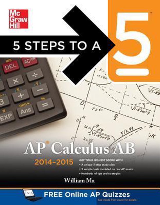 5 Steps to a 5 AP Calculus AB, 2014-2015 Edition, William Ma ...
