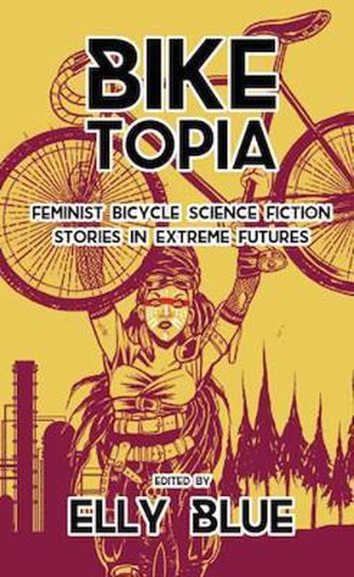 Biketopia, Elly Blue | 9781621062066 | Boeken | bol.com