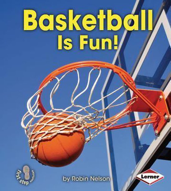 Basketball Is Fun!, Robin Nelson | 9781467711029 | Boeken | bol