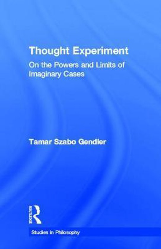 Thought Experiment | 9780815336563 | Tamar Gendler | Boeken | bol