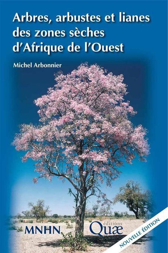 Arbres, arbustes et lianes des zones sèches d'Afrique de l'Ouest (ebook ...