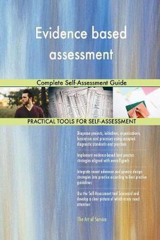 Evidence based assessment Complete Self-Assessment Guide ... Evidence based assessment Complete Self-Assessment Guide ...