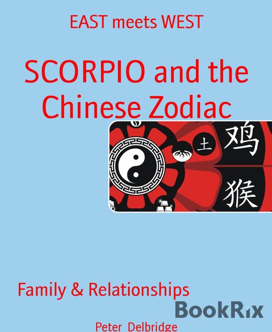 SCORPIO and the Chinese Zodiac (ebook), Peter Delbridge | 9783739646763 ...