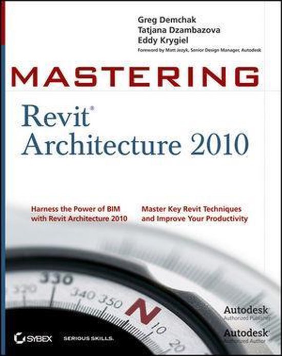 Mastering Revit Architecture 2010, Greg Demchak | 9780470456491 ... Mastering Revit Architecture 2010, Greg Demchak | 9780470456491 ...