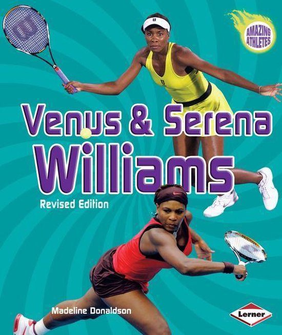 Amazing Athletes - Venus & Serena Williams, 3rd Edition (ebook), Lerner ...