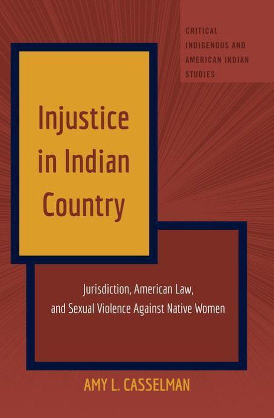 Critical Indigenous and American Indian Studies 1 - Injustice in Indian ...