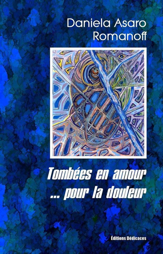 Tombées en amour... pour la douleur (ebook), Daniela Asaro Romanoff | 9781770765054 |... | bol.com