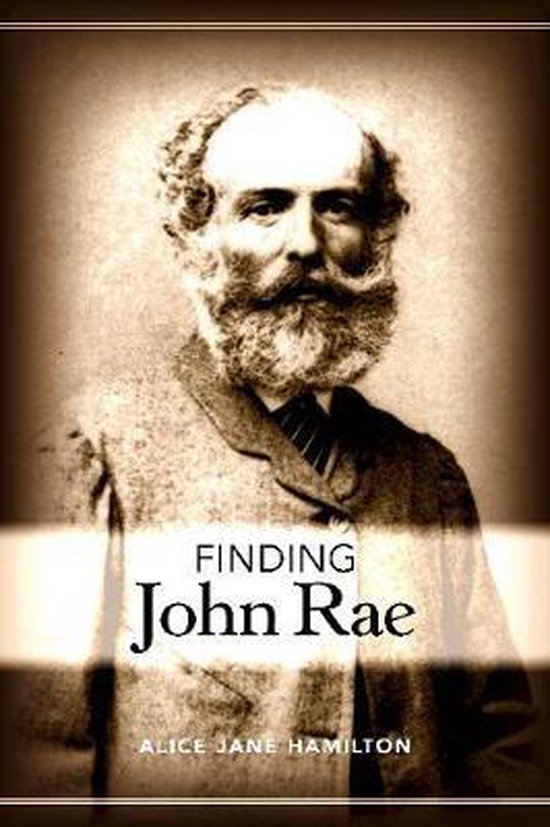 Finding John Rae, Alice Jane Hamilton | 9781553804819 | Boeken | bol.com