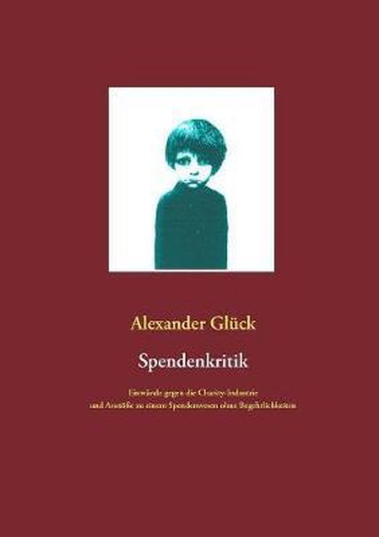 Spendenkritik, Alexander Gluck | 9783749450107 | Boeken | bol