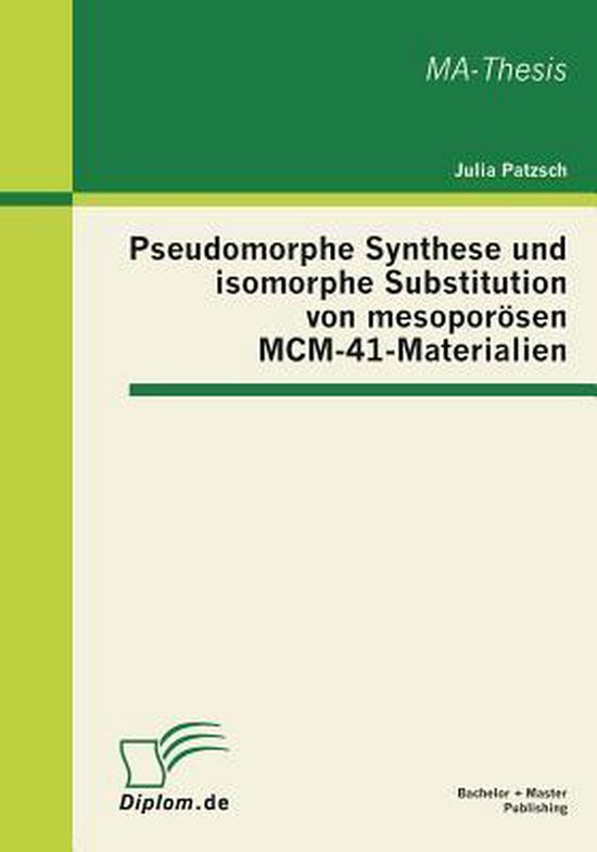 Pseudomorphe Synthese und isomorphe Substitution von mesoporösen MCM-41 ...