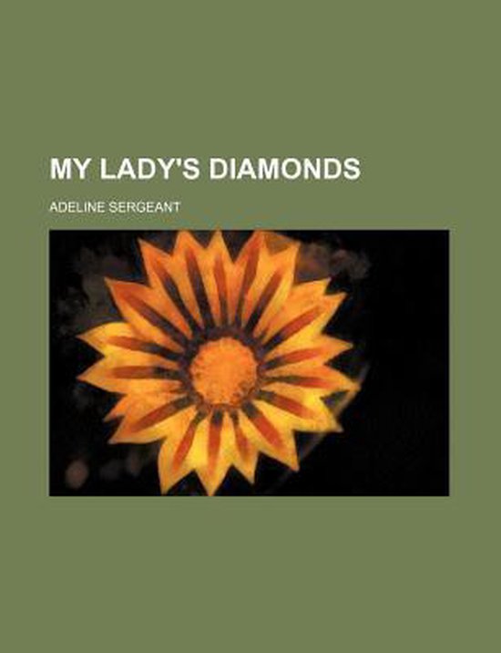 My Lady's Diamonds, Adeline Sergeant | 9781150688379 | Boeken | bol.com