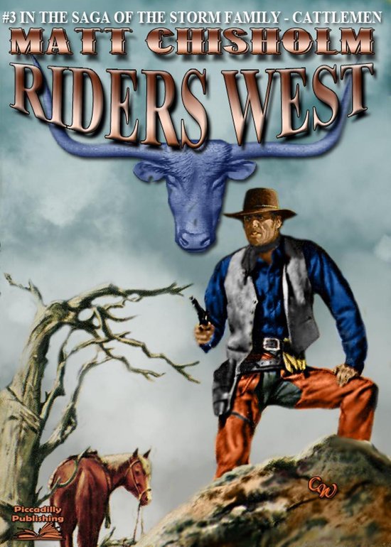 Storm Family - Cattlemen Saga 3 - The Storm Family 3: Riders West ...