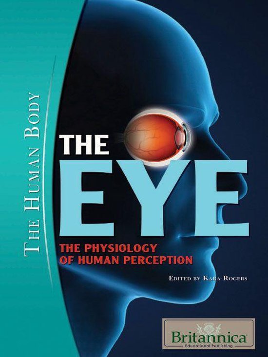 The Human Body - The Eye: The Physiology of Human Perception (ebook ...