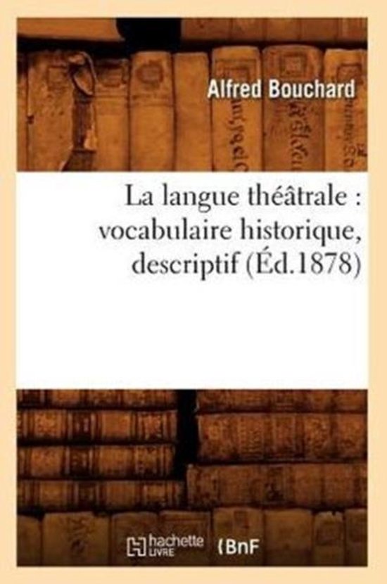 La Langue Theatrale, Alfred Bouchard | 9782012561854 | Boeken | bol.com