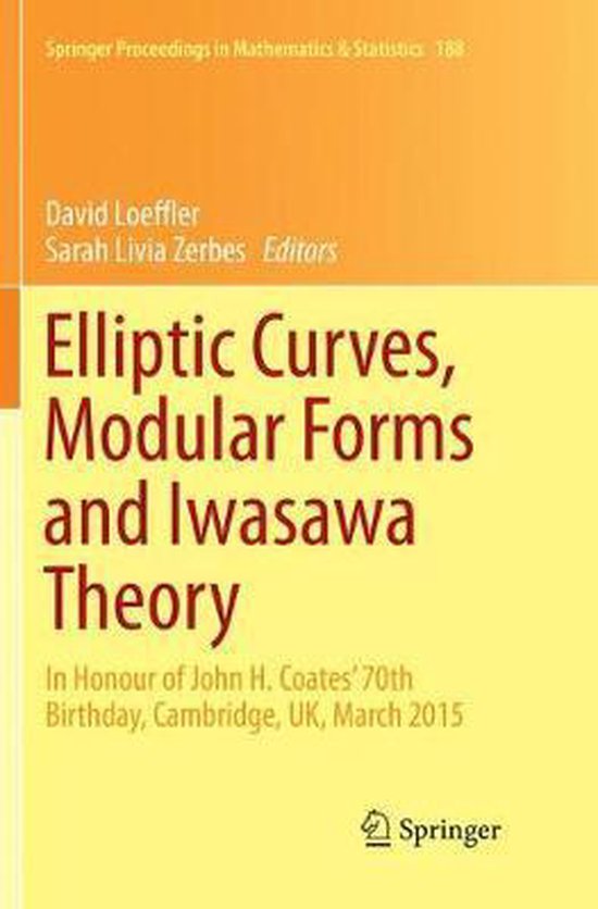 Elliptic Curves, Modular Forms and Iwasawa Theory | 9783319831923 | Boeken | bol.com