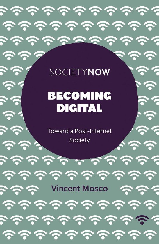 SocietyNow - Becoming Digital (ebook), Vincent Mosco | 9781787436756 ...