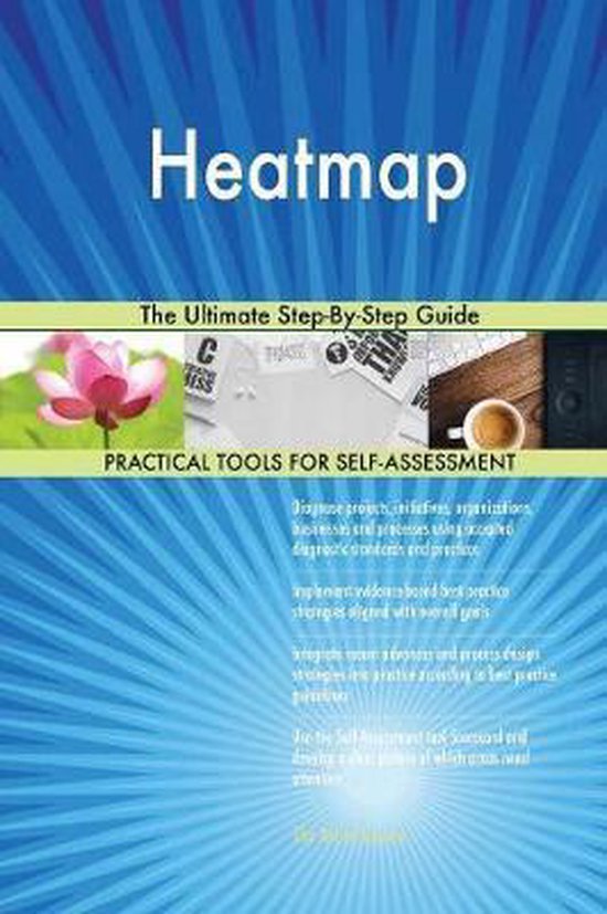 Heatmap The Ultimate Step-By-Step Guide | 9780655436492 | Gerardus ...