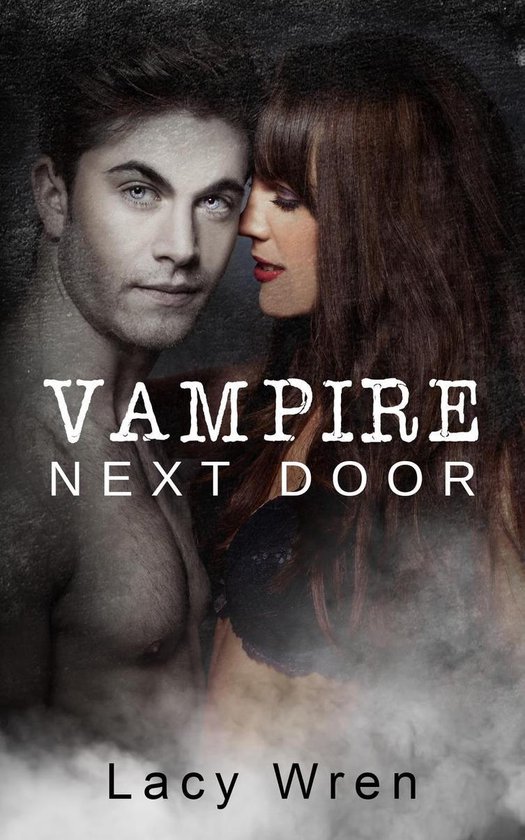 Vampire Next Door (ebook), Lacy Wren | 9781386775874 | Boeken | bol