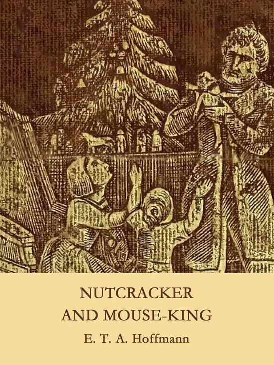Nutcracker and Mouse-King (ebook), E t A Hoffmann | 9783748112198 ...