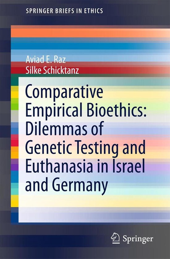 SpringerBriefs in Ethics - Comparative Empirical Bioethics: Dilemmas of ...