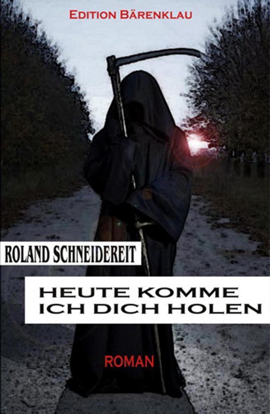 Heute komme ich dich holen (ebook), Roland Schneidereit | 9783956173691 ...