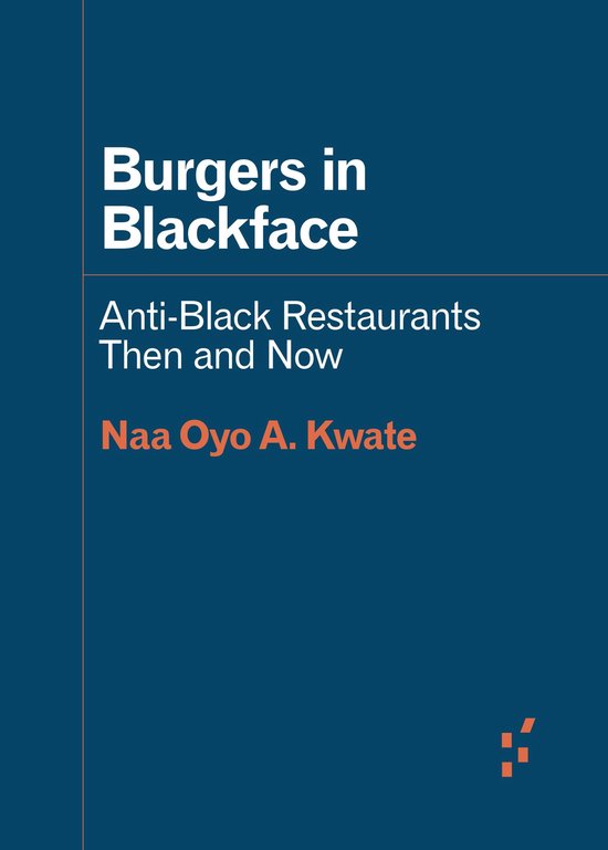 Forerunners: Ideas First - Burgers in Blackface (ebook), Naa Oyo A ...