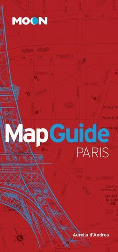 Moon Mapguide Paris, Aurelia D'Andrea | 9781612386478 | Boeken | bol