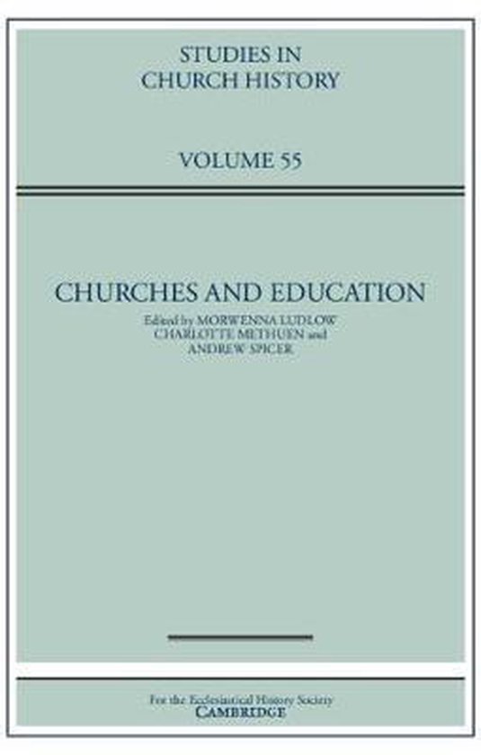 Studies in Church HistorySeries Number 55- Churches and Education ...