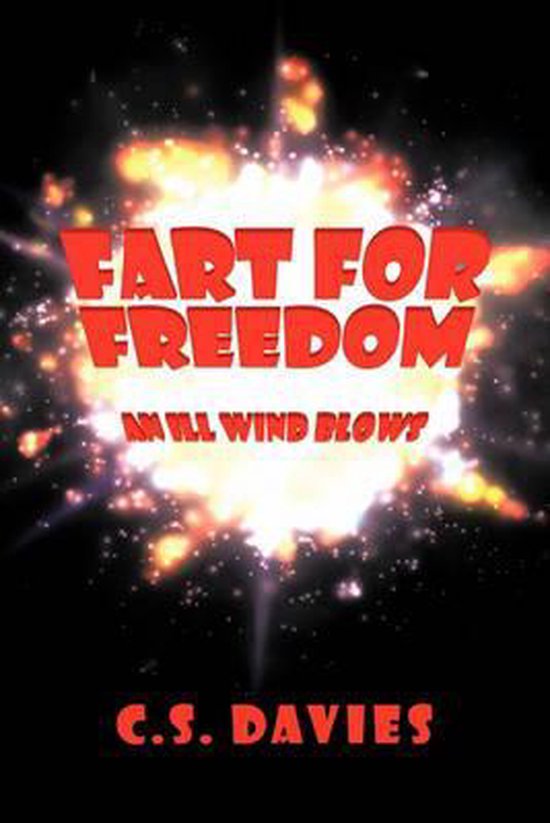 Fart For Freedom, C.S. Davies | 9781452056029 | Boeken | bol