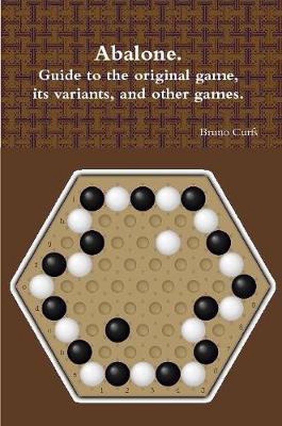 Abalone. Guide to the original game, its variants, and other games., Bruno Curfs |... | bol