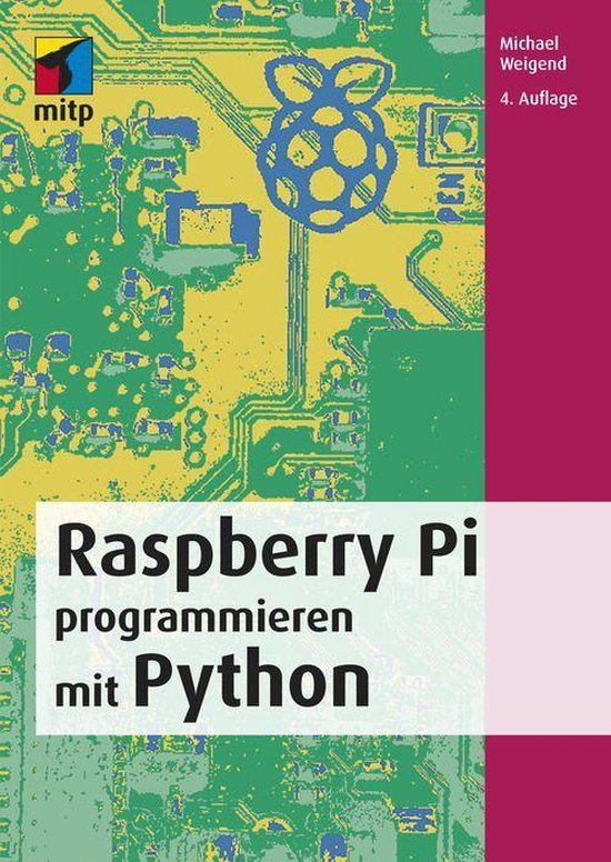 Raspberry Pi programmieren mit Python (ebook), Michael Weigend | 9783958459144 | Boeken | bol.com