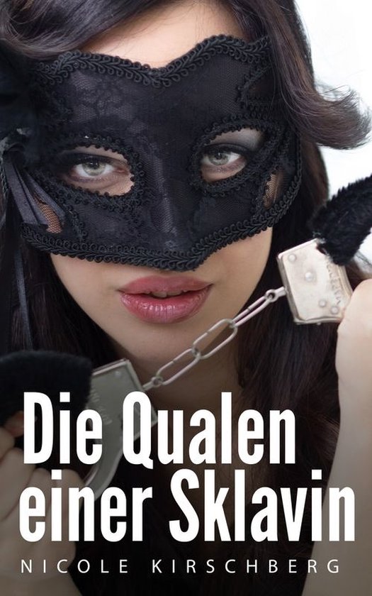 Die Qualen einer Sklavin (ebook), Nicole Kirschberg | 9783748593799 ...