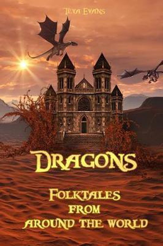Folktales from Around the World- Dragons, Teya Evans | 9781729424155 ...