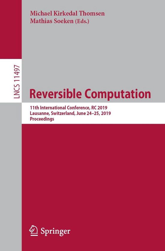 Lecture Notes in Computer Science 11497 - Reversible Computation (ebook ...