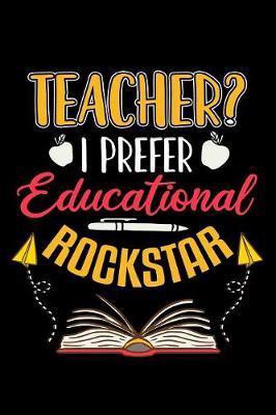 Teacher? I Prefer Educational Rockstar, Tsexpressive Publishing ...