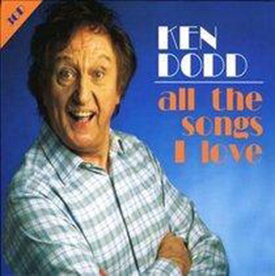 All The Songs I Love, Ken Dodd | CD (album) | Muziek | bol