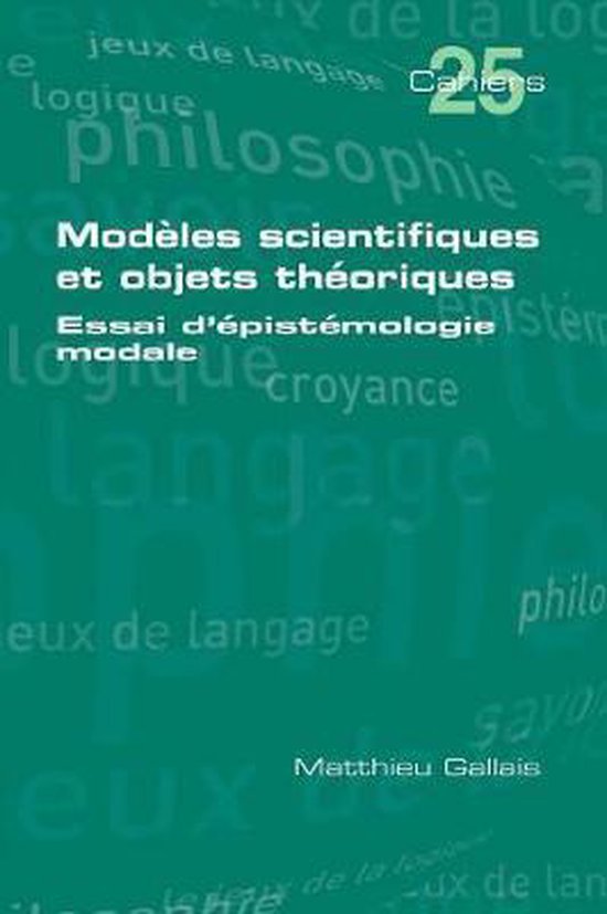 Modèles scientifiques et objets théoriques | 9781848903128 | Matthieu ...