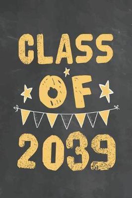Class Of 2039, Back To School Gifts Ma | 9781074558611 | Boeken | bol.com